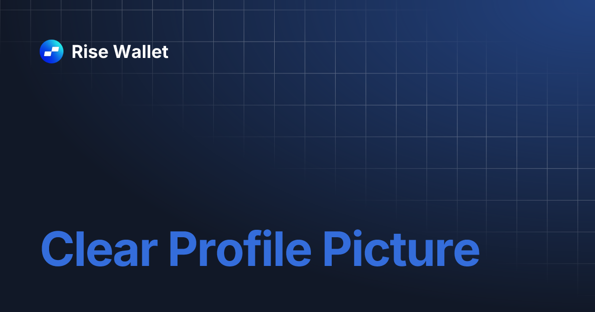 Clear Profile Picture | Rise Wallet